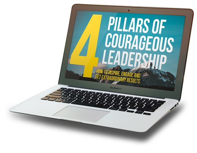 A Summary Of The 4 Pillars Of Courageous Leadership